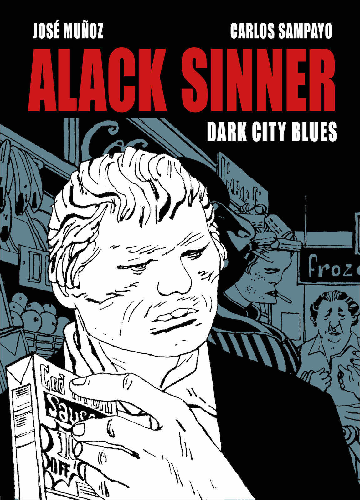 Alack Sinner integraal 2: Dark City Blues | Pas verschenen ...